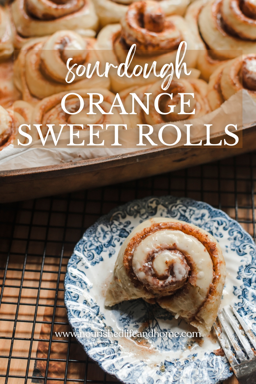 Sourdough Orange Sweet Rolls - A Nourished Life + Home